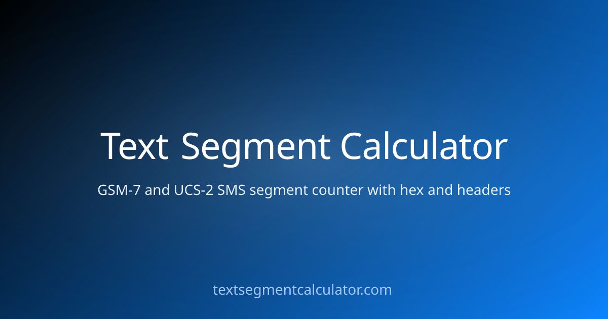 SMS Segment Calculator - Free Text Message Segment Counter by Blooio